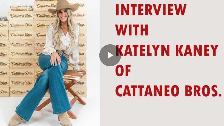 Interview with Katelyn Kaney of Cattaneo Bros. | The National Provisioner